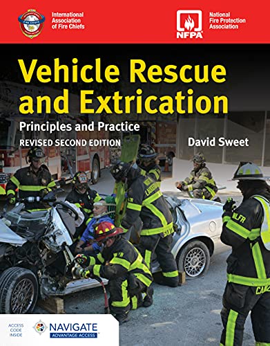 Vehicle Rescue and Extrication: Principles and Practice, Revised Second ...
