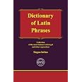Amazon.com: Dictionary of Latin Phrases. Latine phrases and quotations ...