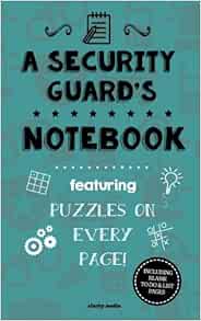 A Security Guard's Notebook: Featuring 100 puzzles: Media, Clarity ...