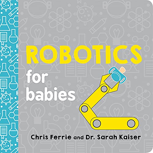 Robotics for Babies: An Engineering Baby Learning Book from the #1 ...