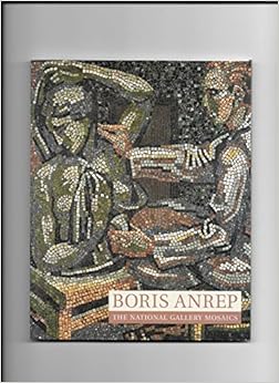 Boris Anrep: The National Gallery Mosaics (National Gallery Company): L ...