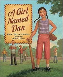 A Girl Named Dan (Picture Books): Dandi Daley Mackall: 9781585363513 ...