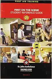 First on the Scene: Student Reference Guide (First Aid Training): St ...