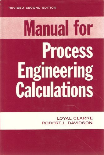 Manual for Process Engineering Calculations: Clarke, Loyal, and Robert ...