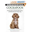 Cockapoos - The Owners Guide from Puppy to Old Age - Choosing, Caring ...