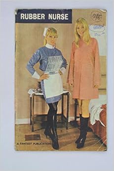 Rubber Nurse Fantasy Publications Terri Martine & Pinky Sands 1960's ...