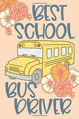Best School Bus Driver: Cute Bus Driver Appreciation Notebook Journal ...