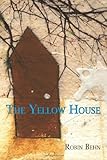 The Yellow House: A Novel: Patricia Falvey: 9781599952017: Amazon.com ...