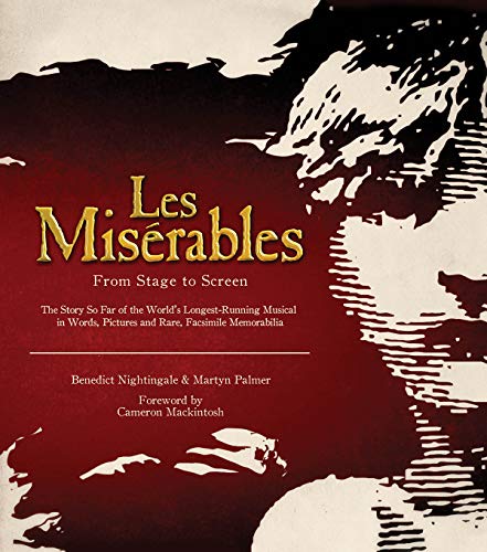 Les Miserables: From Stage to Screen (Applause Books): Nightingale ...