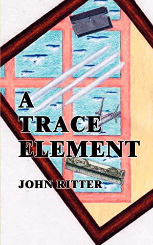 A Trace Element: Ritter, John: 9781403316875: Amazon.com: Books
