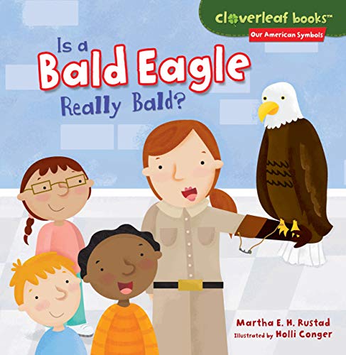 Is a Bald Eagle Really Bald? (Cloverleaf Books ™ ― Our American Symbols ...
