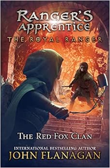 The Royal Ranger: The Red Fox Clan (Ranger's Apprentice: The Royal ...