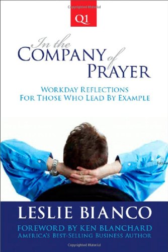 In the Company of Prayer: Workday Reflections for Those Who Lead by ...