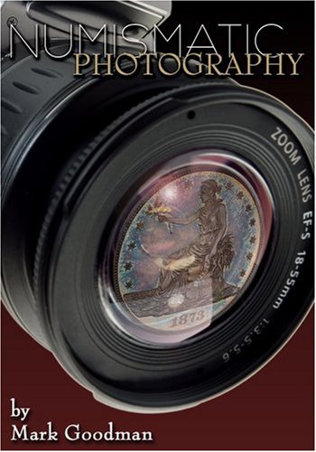 Numismatic Photography: Mark Goodman: 9781933990095: Amazon.com: Books
