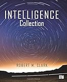 The Five Disciplines of Intelligence Collection: Lowenthal, Mark M ...