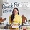 The Quick Fix Kitchen: Easy Recipes and Time-Saving Tips for a ...