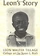 Leon's Story (Sunburst Books): Tillage, Leon Walter, Roth, Susan L ...