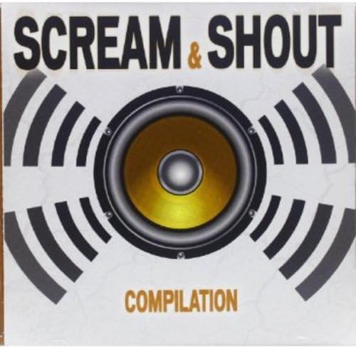 Scream & Shout Compilation: Amazon.co.uk: Music