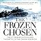The Frozen Chosen: The 1st Marine Division and the Battle of the Chosin ...