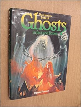 The Hamlyn Book of Ghosts in Fact and Fiction: Amazon.co.uk: Daniel ...