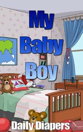 Amazon.com: My Baby Boy (Mom/Son Ageplay, ABDL, Diapers, Bedwetting ...