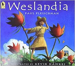 Weslandia: Fleischman, Paul, Hawkes, Kevin: 9780763610524: Amazon.com ...
