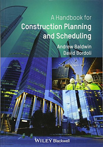Handbook for Construction Planning and Scheduling: Baldwin, Andrew ...