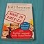 Made in America: An Informal History of the English Language in the ...