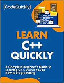 Amazon.com: Learn C++ Quickly: A Complete Beginner’s Guide to Learning ...
