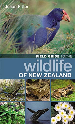 Field Guide to the Wildlife of New Zealand: Julian Fitter ...