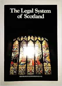 The Legal system of Scotland: Scottish Home & Health Dept ...