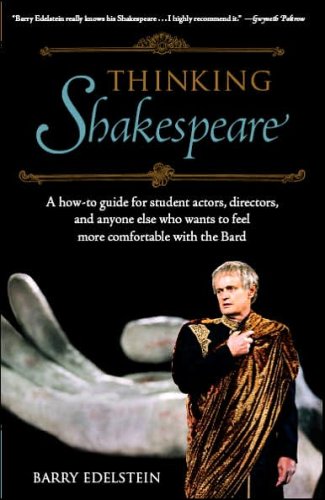 Thinking Shakespeare: A How-to Guide for Student Actors, Directors, and ...