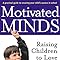 Motivated Minds: Raising Children to Love Learning: Deborah Stipek Ph.D ...
