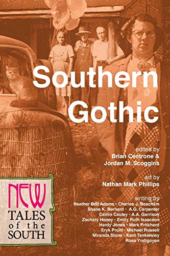 Southern Gothic: New Tales of the South: Pruitt, Eryk, Adams, Heather ...