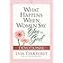 What Happens When Women Say Yes to God: Experiencing Life in Extraordinary Ways: Lysa TerKeurst ...