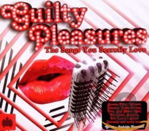 Guilty Pleasures: The Songs You Secretly Love: Amazon.co.uk: Music