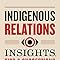 Indigenous Relations: Insights, Tips & Suggestions to Make ...