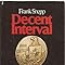 Decent Interval: Snepp, Frank: 9780394407432: Amazon.com: Books