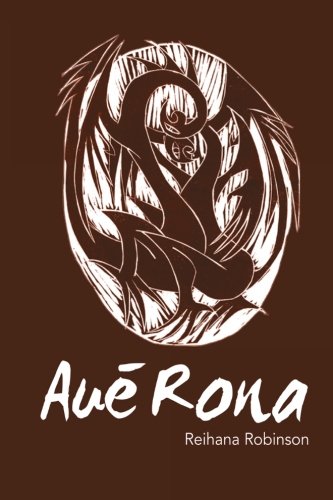 Aue Rona: poems: Robinson, Reihana: 9781877577857: Amazon.com: Books