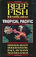 Reef Fish Identification - Tropical Pacific: Gerald Allen, Roger Steene ...