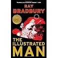 The Illustrated Man: Bradbury, Ray: 8601400321720: Amazon.com: Books