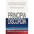 Principia Discordia: Malaclypse the Younger, Ravenhurst, Omar Khayyam ...