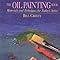 The Oil Painting Book: Materials and Techniques for Today's Artist ...