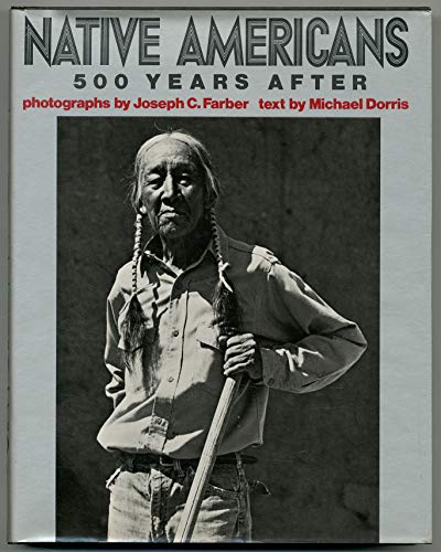 NATIVE AMERICANS. 500 Years After: Michael Dorris: 9780690007282: Books