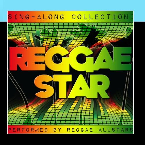 Reggae Allstars - Sing-Along Collection: Reggae Star - Amazon.com Music