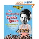 The Chocolate Chip Cookie Queen: Ruth Wakefield and Her Yummy Invention ...