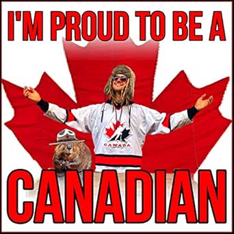 I'm Proud to Be a Canadian (feat. Young Poutine) by OGR-Scintilla on ...