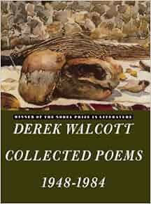 Collected Poems, 1948-1984: Derek Walcott: 9780374520250: Amazon.com: Books
