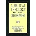 A Biblical Theology of the Old Testament: Zuck, Roy B., Merrill, Eugene ...