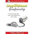 Long-Distance Grandparenting: Connecting With Your Grandchildren from ...